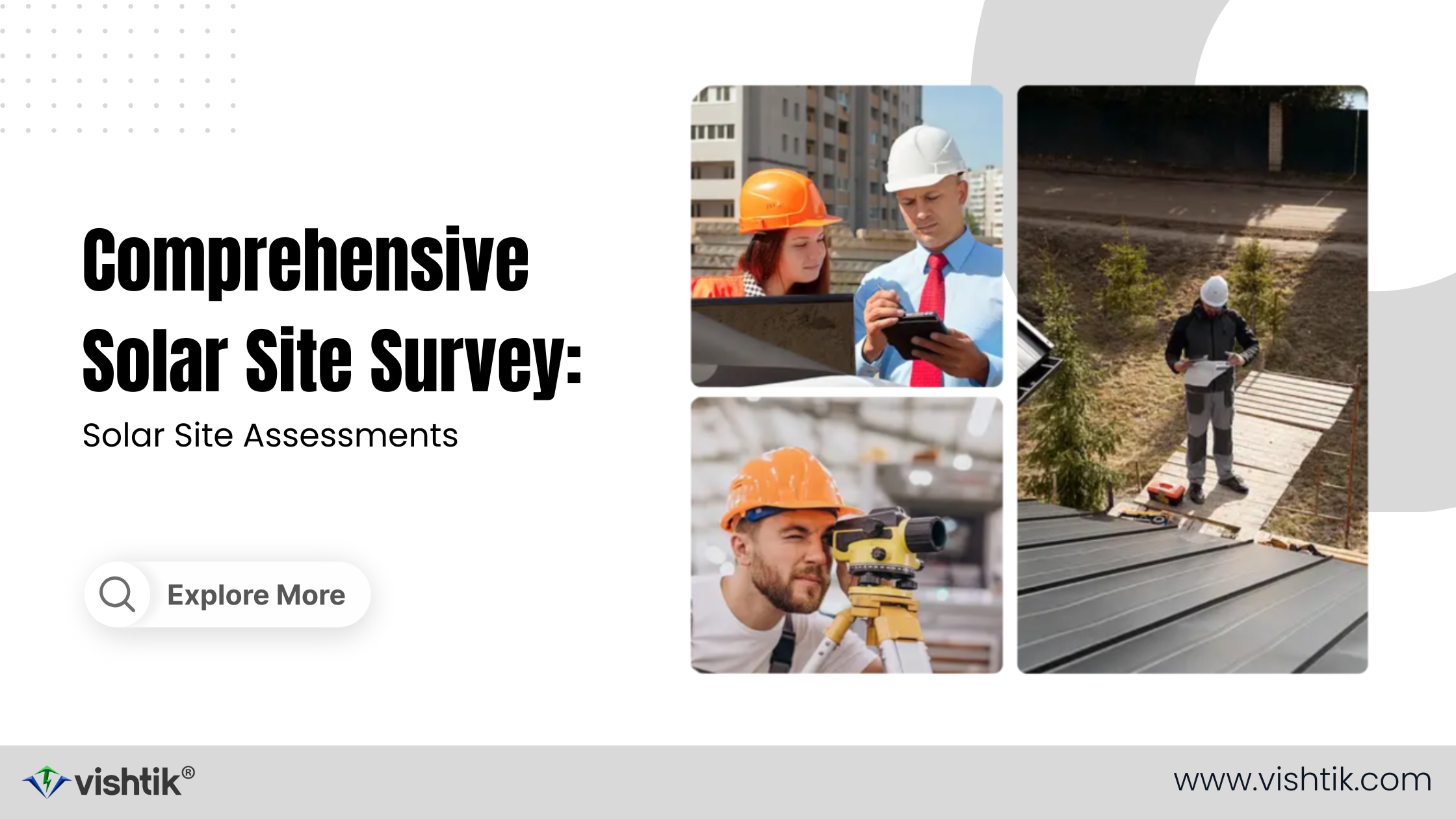 Comprehensive Solar Site Survey: Solar Site Assessments